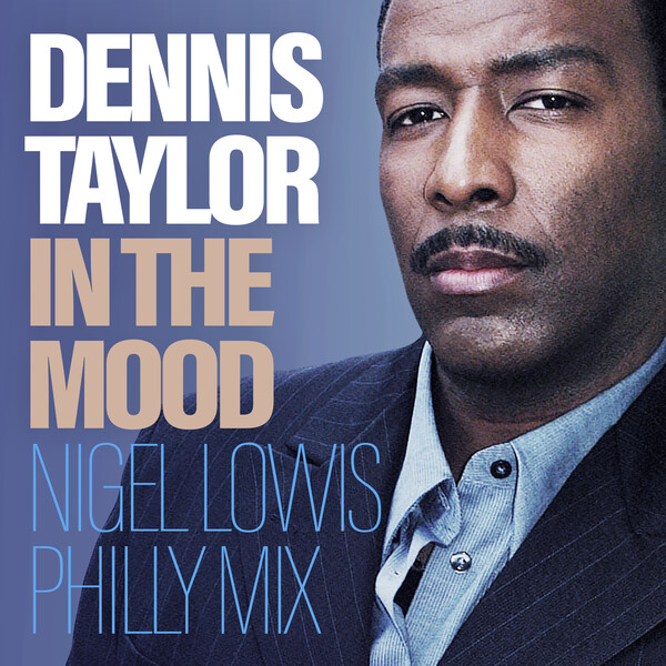 4 – 4 THE WEEKEND mit DENNIS TAYLOR „In The Mood (Nigel Lowis Philly ...
